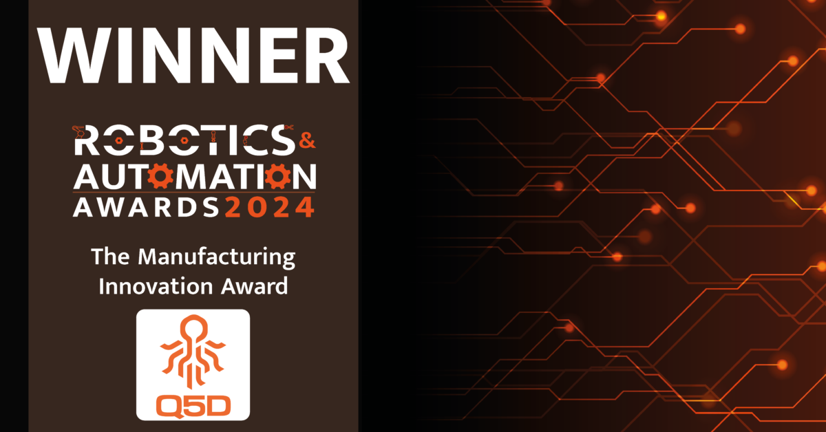 Q5D picks up the Manufacturing Innovation prize at the Robotics and ...